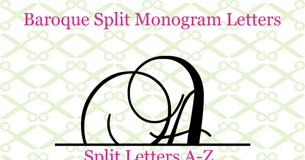 BAROQUE SPLIT LETTER MONOGRAMCricut & Silhouette Files SVG DXF EPS PNG ... BAROQUE SPLIT LETTER MONOGRAMCricut & Silhouette Files SVG DXF EPS PNG ...