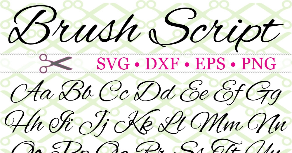 BRISH SCRIPT SVG FONT-Cricut & Silhouette Files SVG DXF EPS PNG ...