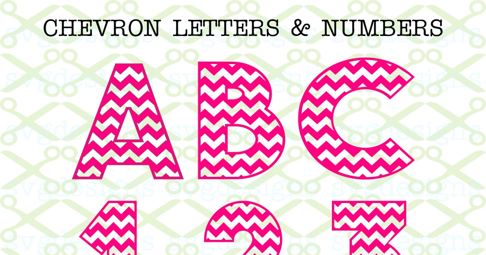 CHEVRON LETTERS & NUMBERS -Cricut & Silhouette Files SVG DXF EPS PNG ...