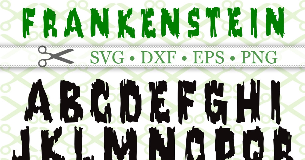 FRANKENSTEIN SVG FONT-Cricut & Silhouette Files SVG DXF EPS PNG ...